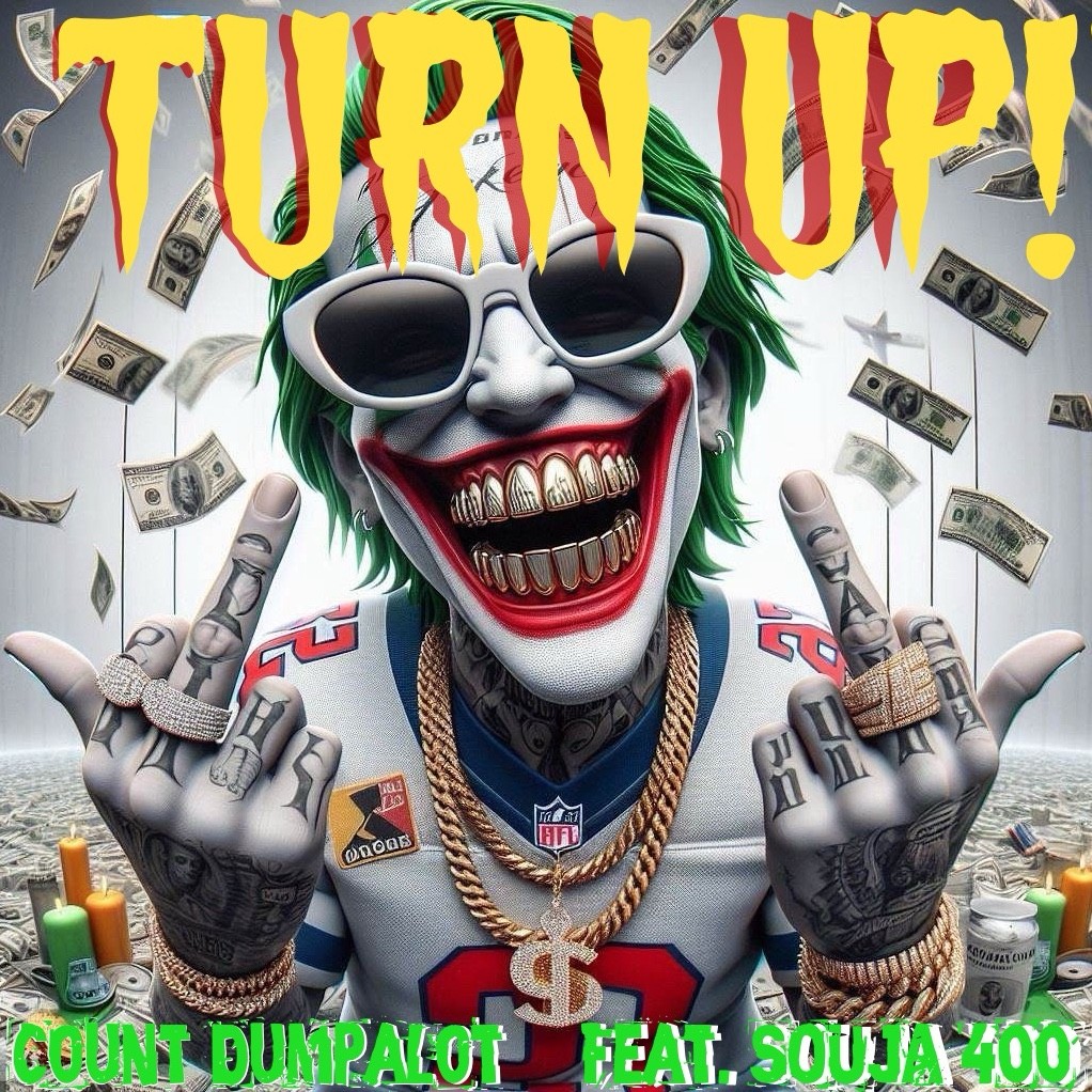 Rap Fame | TURN UP! COUNT DUMPALOT Feat. SOUJA 400